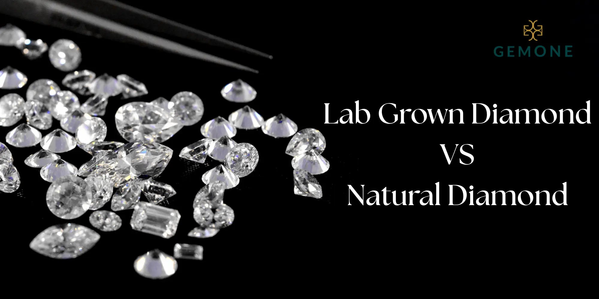 Lab-Grown Diamonds Vs. Natural Diamonds: Key Differences-by Gemone Diamonds.